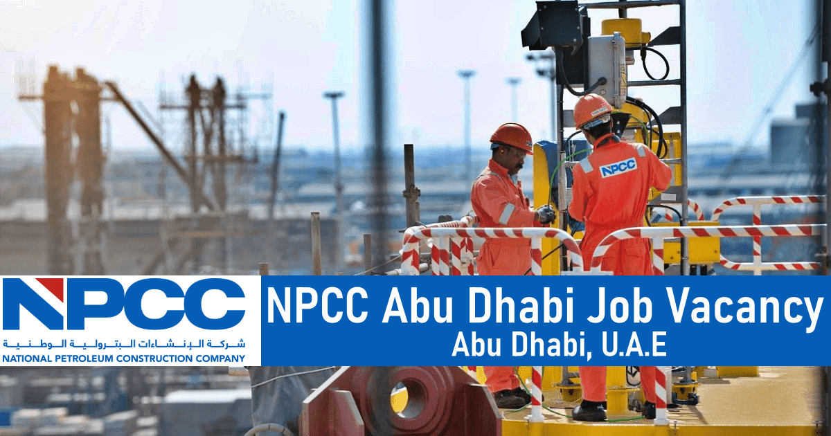 NPCC Abu Dhabi Careers 2022 | National Petroleum Construction Company