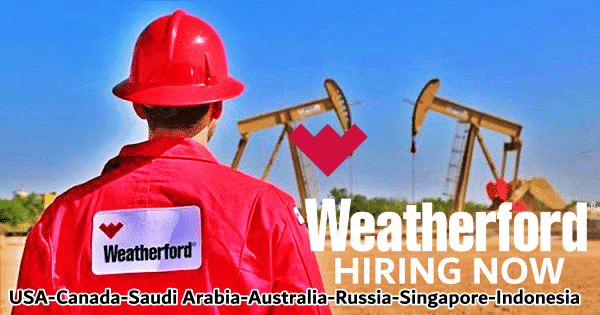 Weatherford Job Vacancy 2025 | Drilling Oil & Gas Jobs