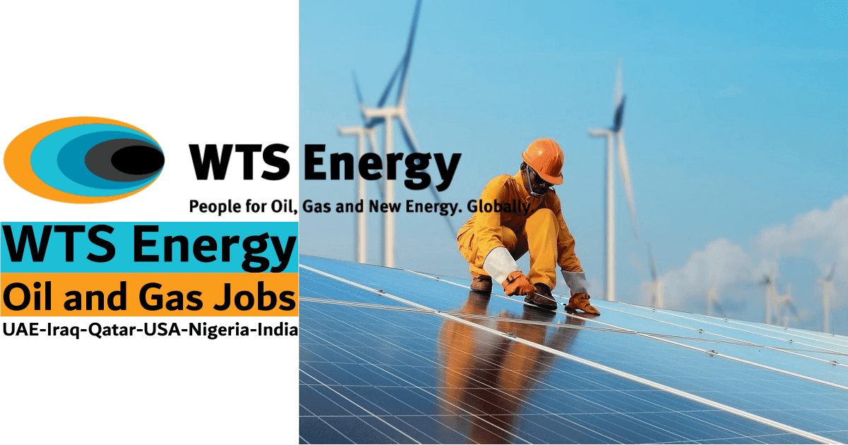 WTS Energy Oil and Gas Careers 2025 | Worldwide