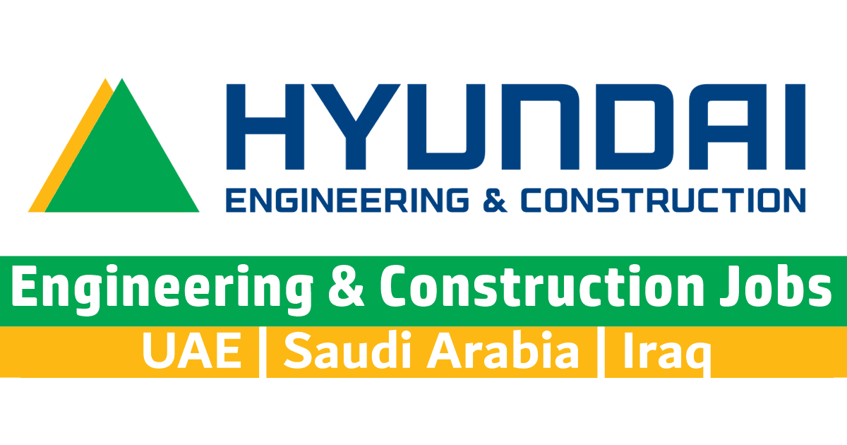 Hyundai Engineering & Construction Job Vacancies 2022