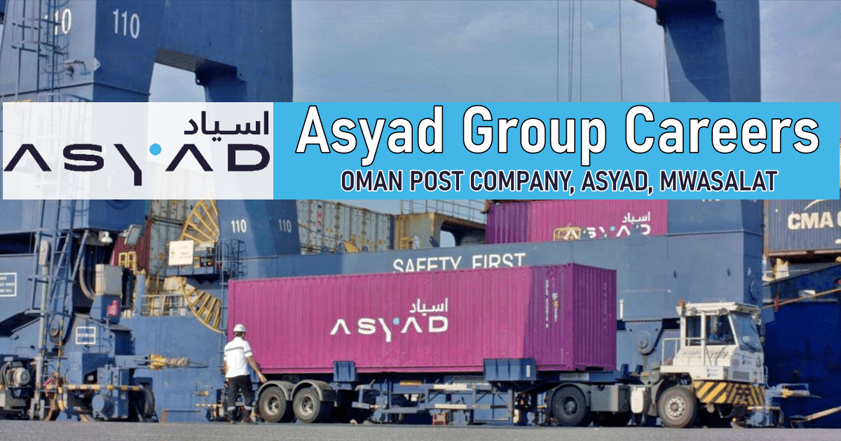 Asyad Group Careers 2025 | Jobs in Oman