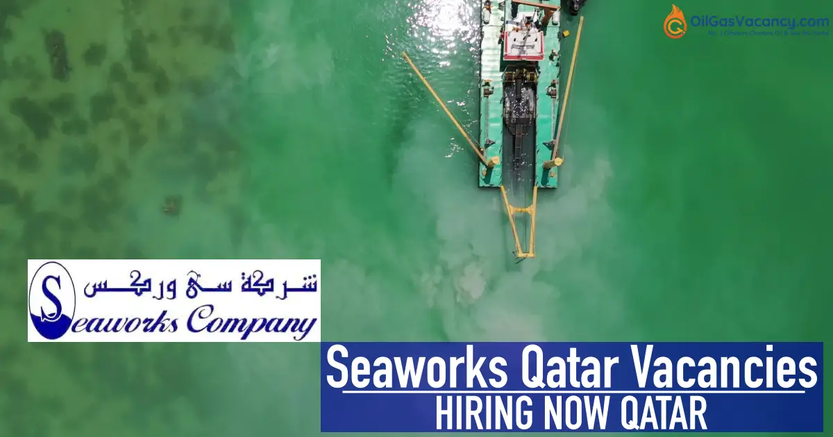 Seaworks Qatar Vacancies 2023 | Jobs in Qatar