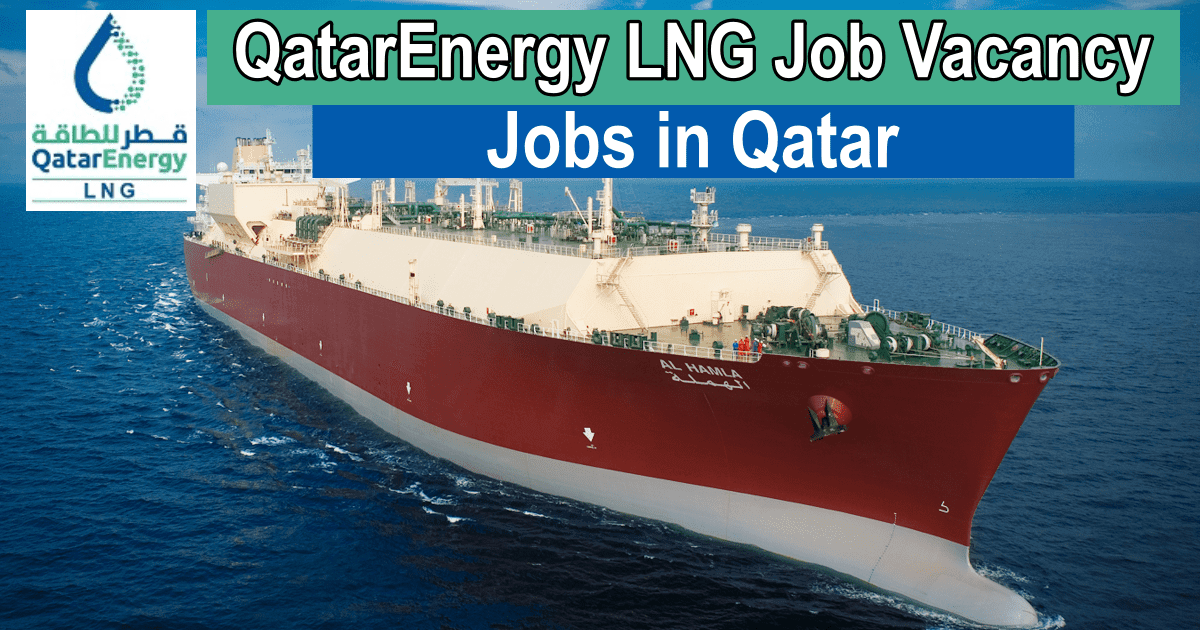 QatarEnergy LNG Job Vacancy 2025 | Jobs in Qatar