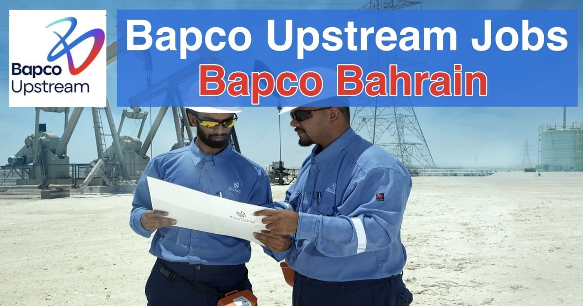 Bapco Upstream Jobs 2025 | Bahrain Vacancies